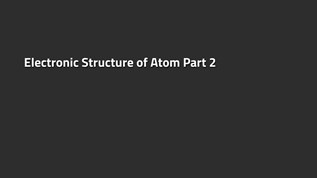 (L4) Electronic Structure of Atom Part 2.pptx at emaze Presentation