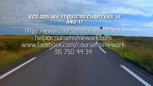 ECO 305 WK 11 QUIZ 10 CHAPTERS 16.pptx at emaze Presentation
