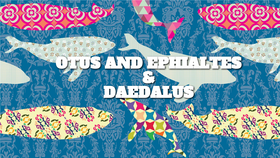 English Myth Project (Otus and Ephialtes & Daedalus) at emaze Presentation