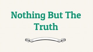 Nothing But The Truth Project at emaze Presentation