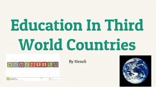 Education In Third World Countries By Heneli at emaze Presentation