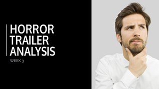 Horror trailer Analysis week 3 at emaze Presentation