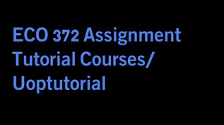 ECO 372 Assignment Tutorial Courses Uoptutorial at emaze Presentation