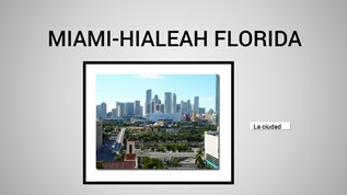 MIami-HIaleah at emaze Presentation