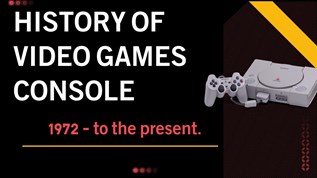 THE HISTORY OF VIDEO GAMES CONSOLE at emaze Presentation