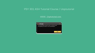 PSY 301 ASH Tutorial Course Uoptutorial at emaze Presentation