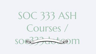 SOC 333 ASH Courses at emaze Presentation