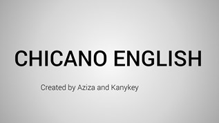 Chicano English at emaze Presentation