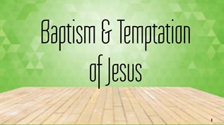 Baptism & Temptation of Jesus at emaze Presentation