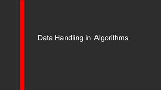 Topic 7-Data-Handling-in-Algorithms at emaze Presentation