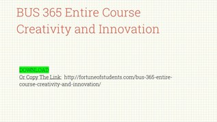 BUS 365 Entire Course Creativity and Innovation at emaze Presentation