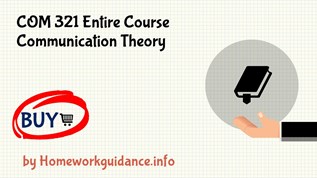 COM 321 Entire Course Communication Theory at emaze Presentation