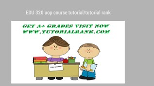 EDU 320 uop courseTutorialRank at emaze Presentation
