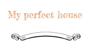 My perfect house at emaze Presentation