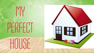 MY PERFECT HOUSE at emaze Presentation