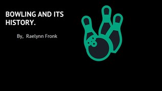 Bowling and its History at emaze Presentation