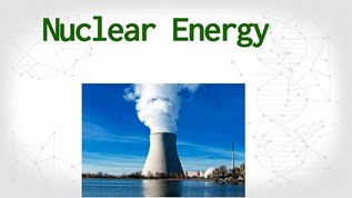 NUCLEAR ENERGY at emaze Presentation