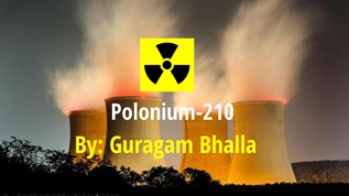 Polonium-210By:GuragamBhalla at emaze Presentation