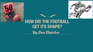How the football got its shape at emaze Presentation