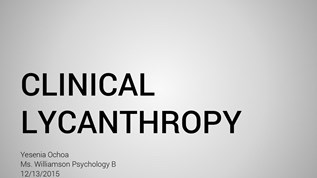 Clinical Lycanthropy at emaze Presentation