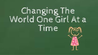 Changing the World One Girl At A Time at emaze Presentation