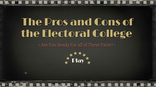 Pros and Cons of the Electoral College at emaze Presentation