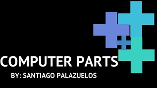 COMPUTER PARTS at emaze Presentation