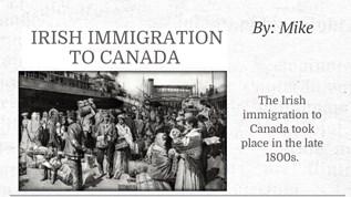 IRISH IMMIGRATION to CANADA at emaze Presentation