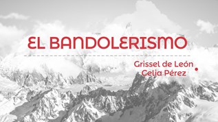 EL BANDOLERISMO at emaze Presentation