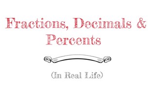 Fractions, Decimals & Percents in Real Life copy1 at emaze Presentation