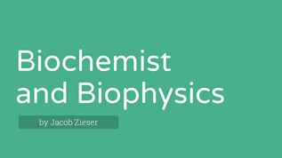 Biochemist and Biophysics at emaze Presentation