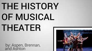 The History of Musical Theatre at emaze Presentation