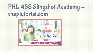 PHL 458 Slingshot Academy - snaptutorial.com at emaze Presentation