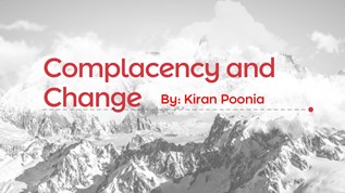 Complacency and Change-Kiran Poonia at emaze Presentation