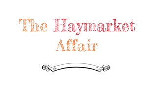 The Haymarket Affair at emaze Presentation