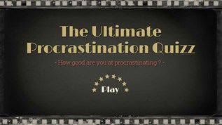 The Ultimate Procrastination Quiz at emaze Presentation