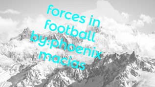 the forces in football at emaze Presentation