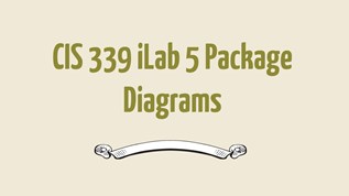 CIS 339 iLab 5 Package Diagrams at emaze Presentation