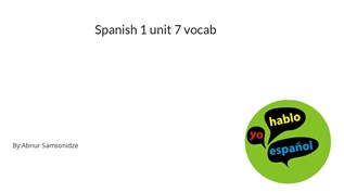 Spanish 1 unit 7 stuff at emaze Presentation