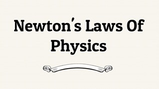 Newton's Laws Of Physics at emaze Presentation