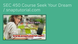 SEC 450 Course Seek Your Dream snaptutorial.com at emaze Presentation
