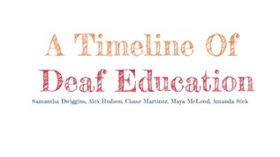 A Timeline of Deaf Education at emaze Presentation