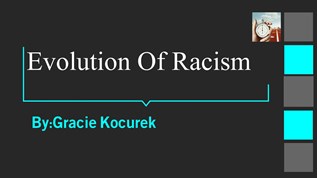 Evolution Of Racism at emaze Presentation