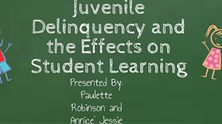 Juvenile Delinquency and the Effects on Student Learning at emaze ...