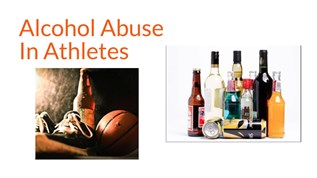 Alcohol Abuse In Athletes at emaze Presentation