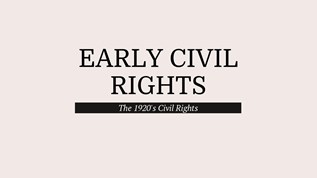 Early Civil Rights in the 1920's at emaze Presentation