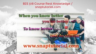 BIS 318 Course Real Knowledge snaptutorial.com at emaze Presentation
