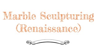 Marble Sculpturing (Renaissance) at emaze Presentation