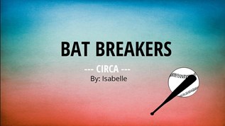 BAT BREAKERS at emaze Presentation