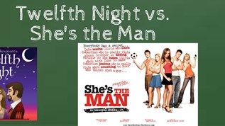 Twelfth Night vs. She's the Man By: Cameron Vayansky at emaze Presentation